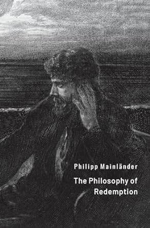 The Philosophy of Redemption by Philipp Mainländer | Goodreads