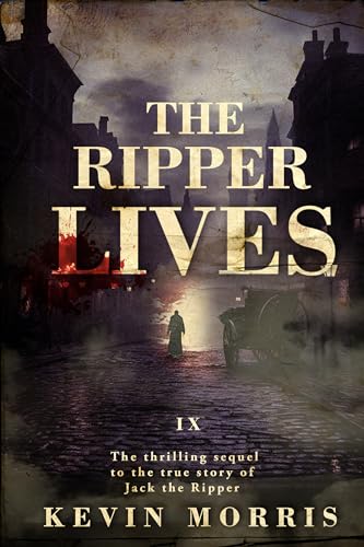 The Ripper Lives: Jack the Ripper Series I - A Name For Evil by Kevin ...