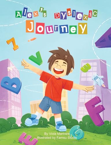 Alex's Dyslexic Journey: Positive Dyslexia book for children learning ...