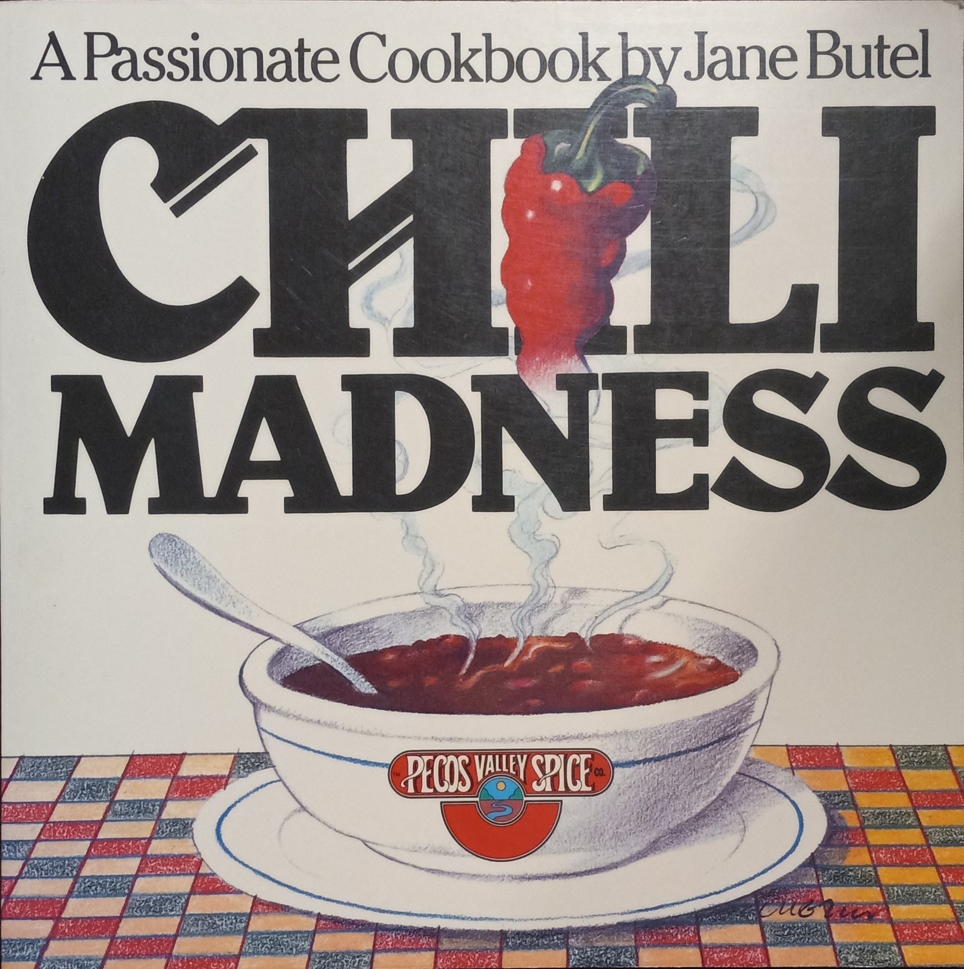 Chili Madness: A Passionate Cookbook by Jane Butel | Goodreads