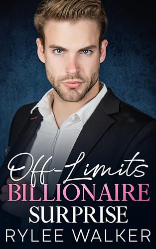 Off-Limits Billionaire Surprise by Rylee Walker | Goodreads