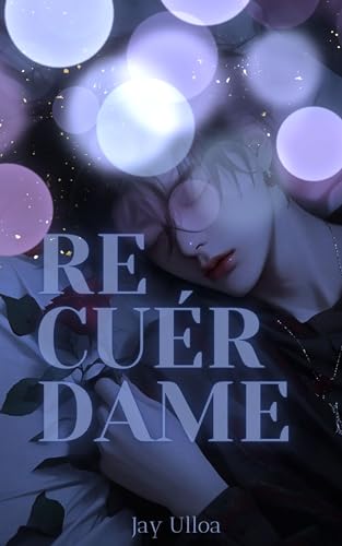 Recuérdame (Spanish Edition) by Jason Ulloa | Goodreads
