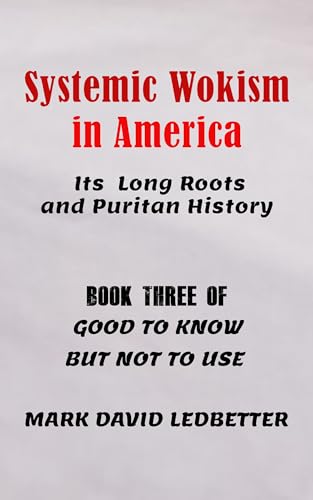 Systemic Wokism in America: Its Long History and Puritan Roots by Mark ...
