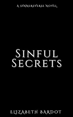 Sinful Secrets (Sinner's Bay Book 5) by Elizabeth Bardot | Goodreads