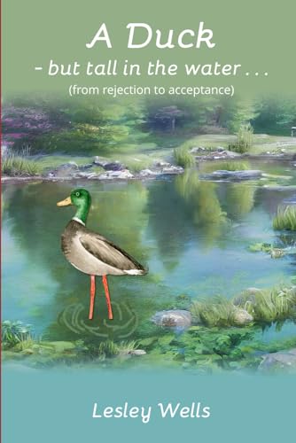 A Duck - but tall in the water . . .: From rejection to acceptance by ...