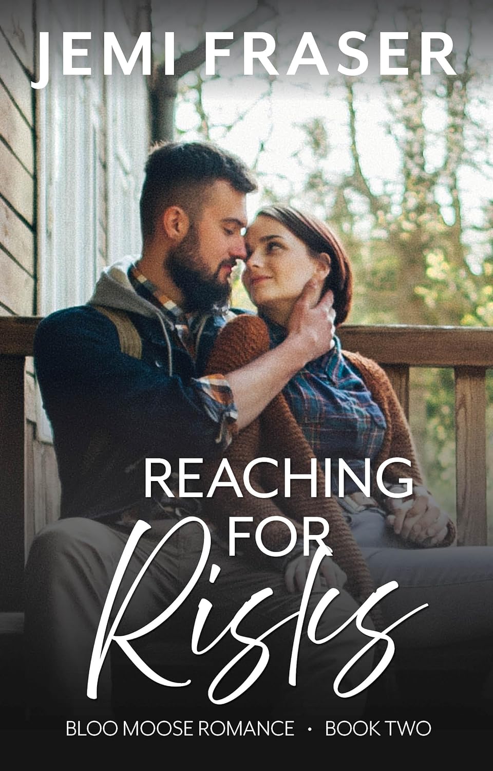 Reaching for Risks (Bloo Moose #2) by Jemi Fraser | Goodreads