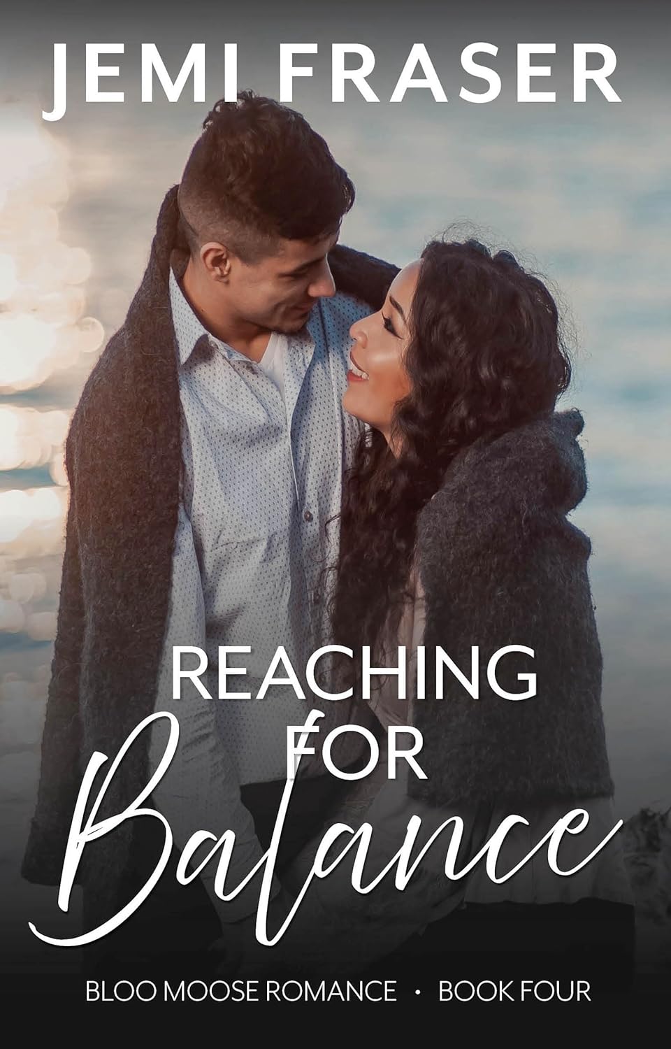 Reaching for Balance (Bloo Moose #4) by Jemi Fraser | Goodreads
