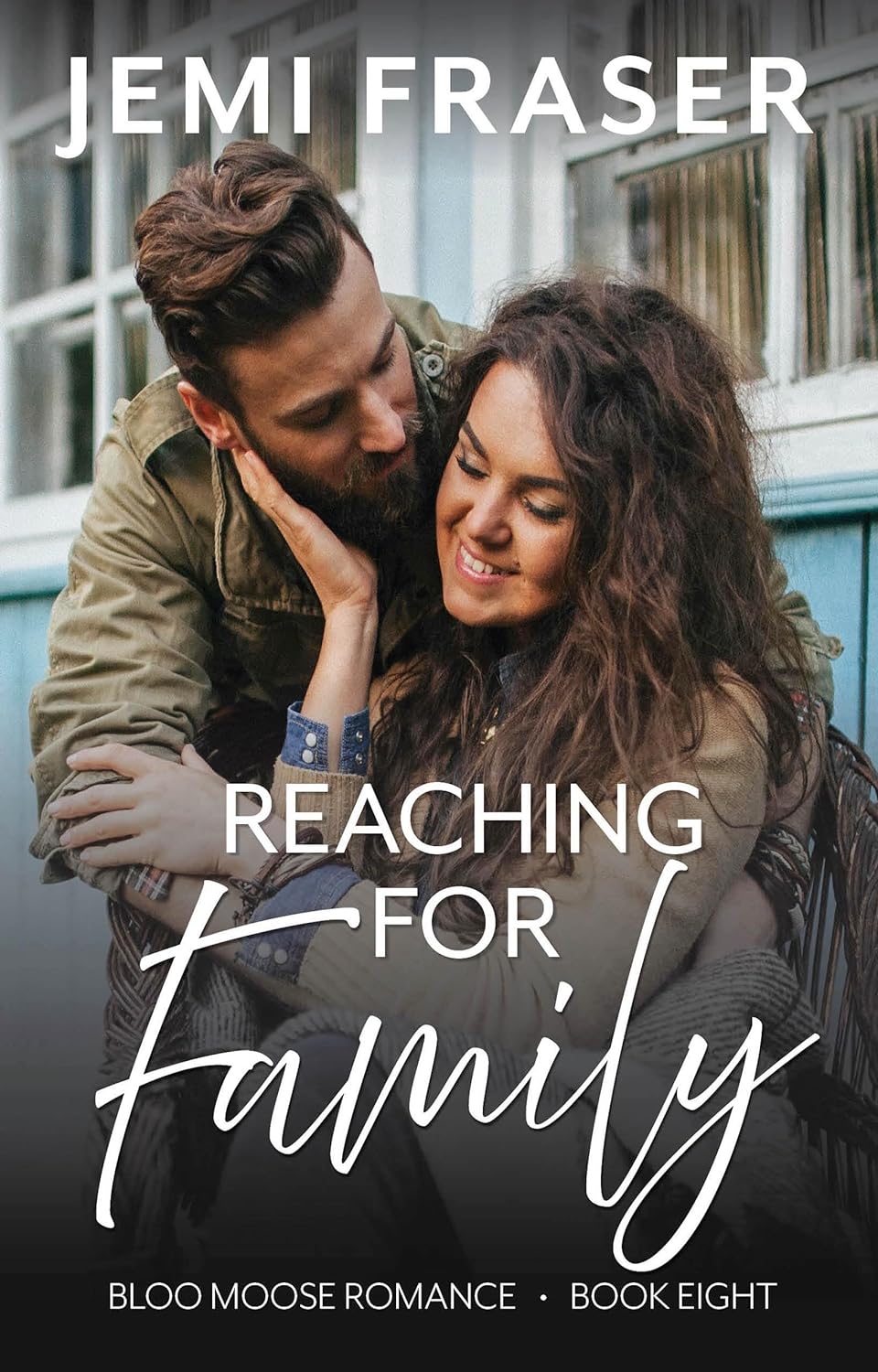 Reaching for Family (Bloo Moose #8) by Jemi Fraser | Goodreads