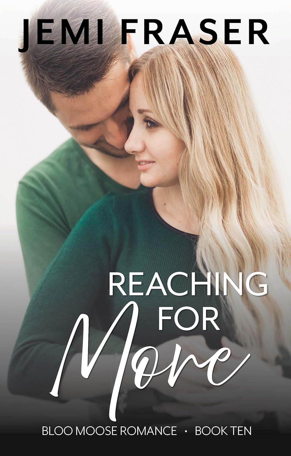 Reaching for More (Bloo Moose #10) by Jemi Fraser | Goodreads