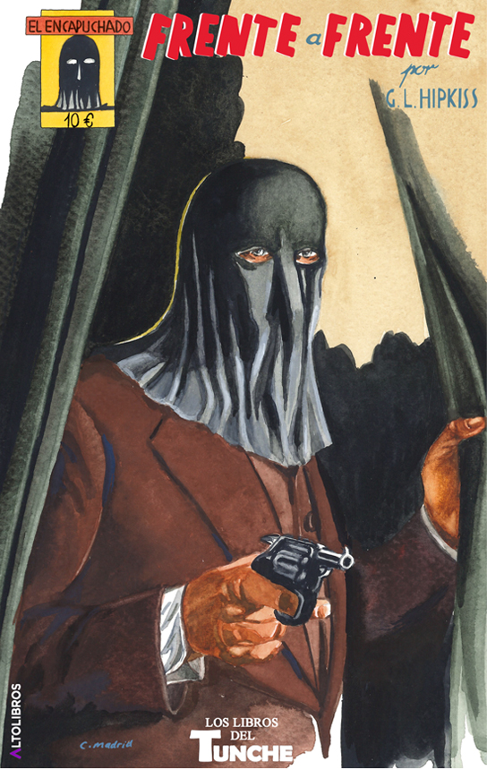 El Encapuchado 2: Frente a Frente by Guillermo López Hipkiss | Goodreads