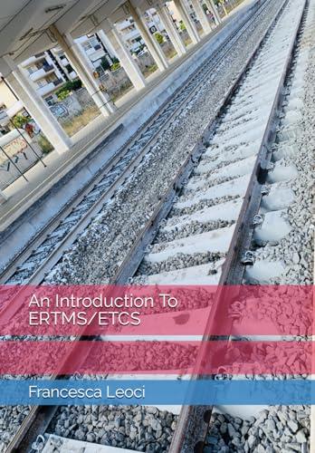 An Introduction To ERTMS/ETCS by Dr. Francesca Leoci | Goodreads