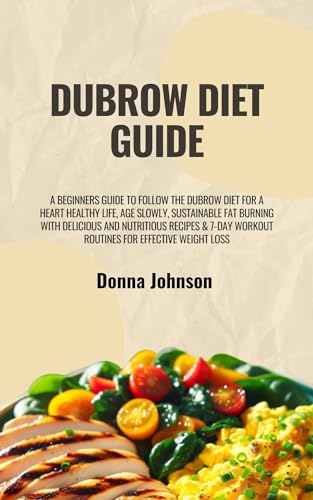 Dubrow Diet Guide: A Beginners Guide to Follow the Dubrow Diet for a ...