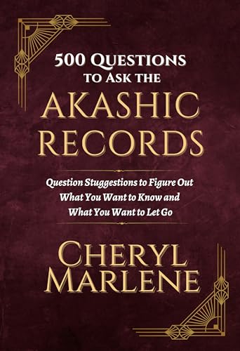 500 Questions to Ask the Akashic Records: Question Suggestions to ...