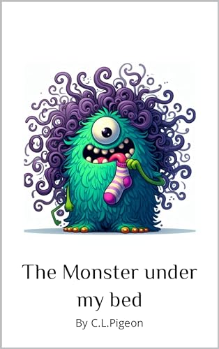 The Monster under my bed! by Claire Pigeon | Goodreads