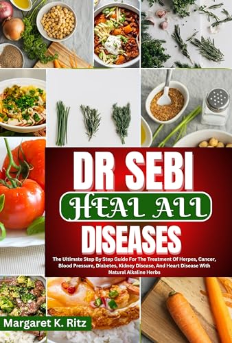 DR SEBI HEAL ALL DISEASES: The Ultimate Step By Step Guide For The ...