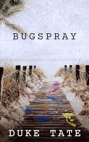 Bugspray by Duke Tate | Goodreads