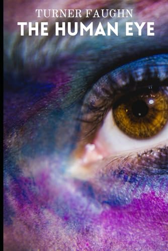 The Human Eye by Turner Faughn | Goodreads