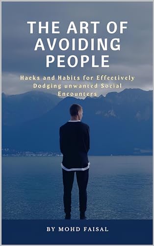 The Art of Avoiding People: Hacks and Habits for Effectively Dodging ...
