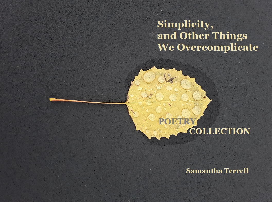 Simplicity and other things we overcomplicate by Samantha Terrell | Goodreads