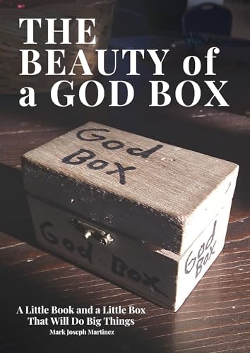 The Beauty of a God Box by Mark Joseph Martinez | Goodreads