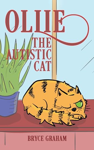 Ollie the Autistic Cat by Bryce Graham | Goodreads