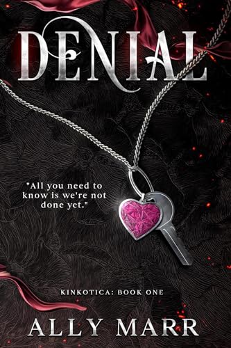 Denial (Kinkotica Book 1) by Ally Marr | Goodreads