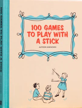 100 Games to Play with a Stick by Unknown | Goodreads
