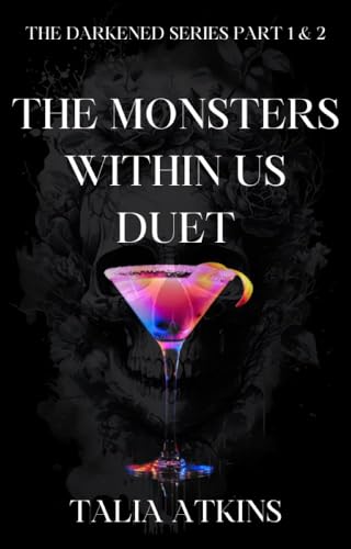The Monsters Within Us Duet: Darkened Series Part 1 & 2 by Talia Atkins ...