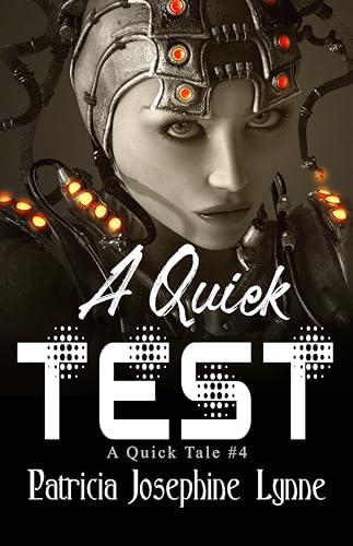 A Quick Test (A Quick Tale Book 4) by Patricia Josephine Lynne | Goodreads