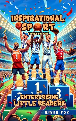Inspirational Sports Stories for Kids and Enterprising Little Readers ...
