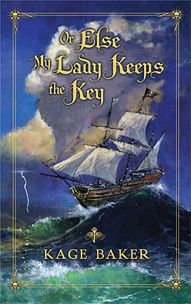 Or Else My Lady Keeps The Key by Kage Baker | Goodreads