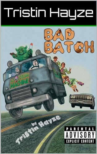 BAD BATCH by Tristin Hayze | Goodreads