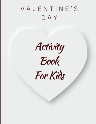 Valentine's Day Activity Book for Kids by Donece D. Houston | Goodreads