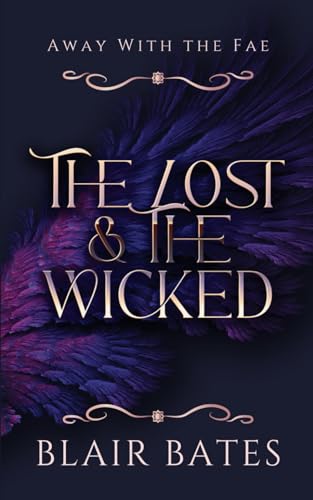 The Lost & The Wicked (Away With The Fae) by Blair Bates | Goodreads
