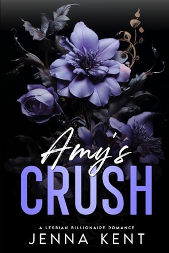 Amy's Crush by Jenna Kent | Goodreads