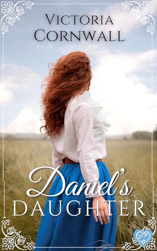 Daniel's Daughter (Cornish Tales #6) by Victoria Cornwall | Goodreads