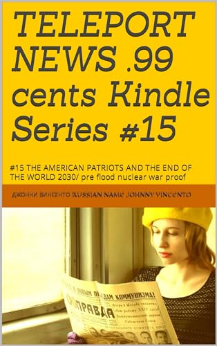 TELEPORT NEWS .99 cents Kindle Series: #15 THE AMERICAN PATRIOTS AND ...