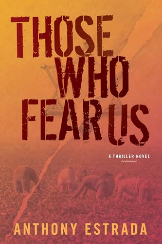 Those Who Fear Us by Anthony Estrada | Goodreads