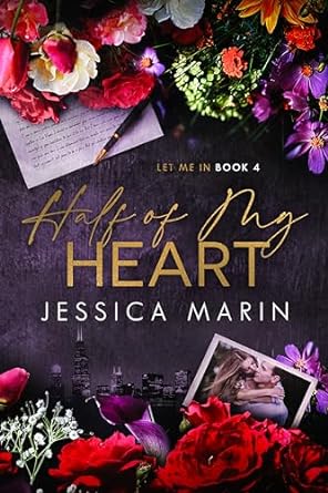 Half of My Heart (Let Me In, #4) by Jessica Marin | Goodreads