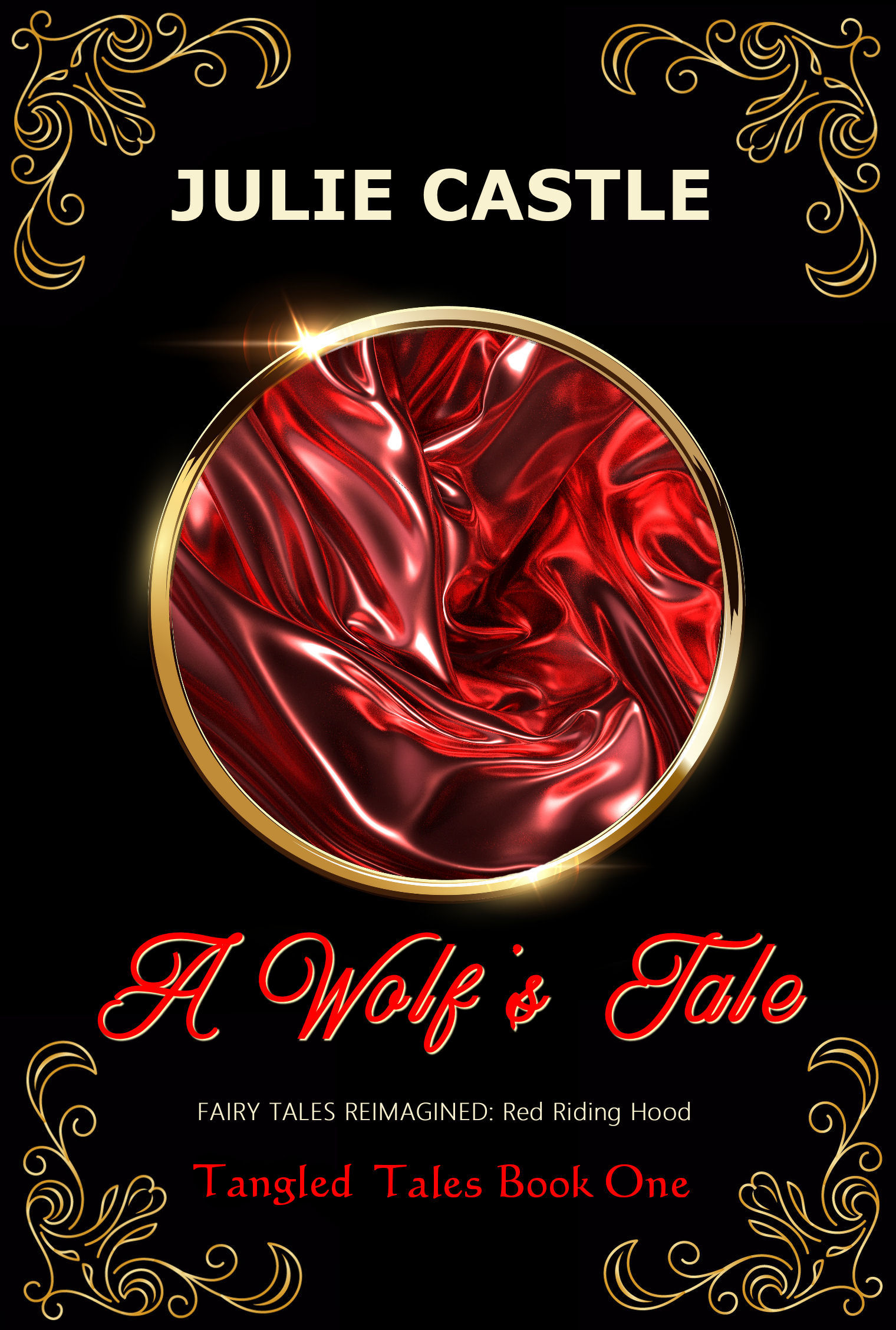 A Wolf's Tale (Tangled Tales Book 1) by Julie Castle | Goodreads