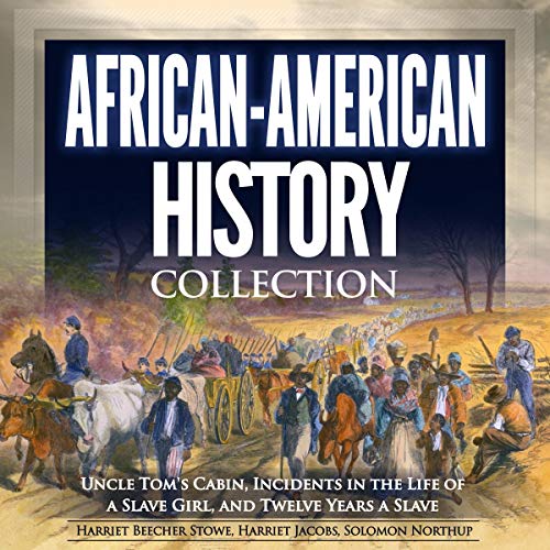 African-American History Collection: Uncle Tom's Cabin, Incidents in ...