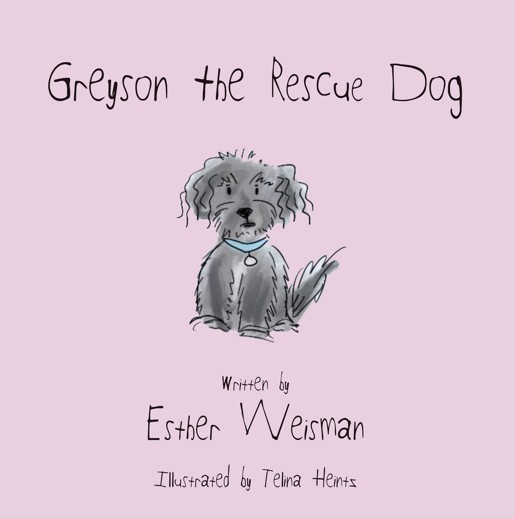 Greyson the Rescue Dog by Esther Weisman | Goodreads