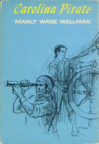 Carolina Pirate by Manly Wade Wellman | Goodreads