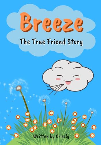 Breeze The True Friend Story: Illustrated Story Book for Children Makes ...