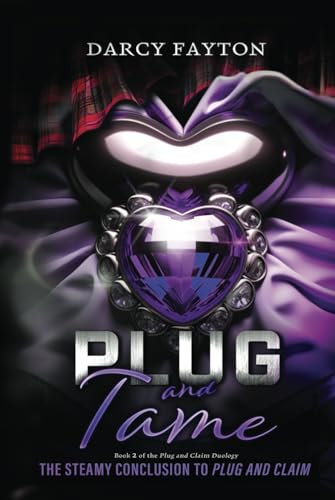 Plug and Tame (Plug and Claim Duology, #2) by Darcy Fayton | Goodreads