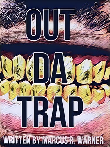 Out da Trap by Marcus R. Warner | Goodreads