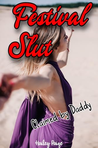 Claimed at the Festival! (Taboo Daddy Book 7) by Hailey Paige | Goodreads