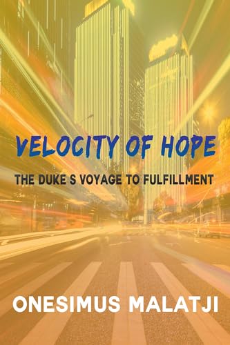 Velocity of Hope by Malatji Onesimus | Goodreads