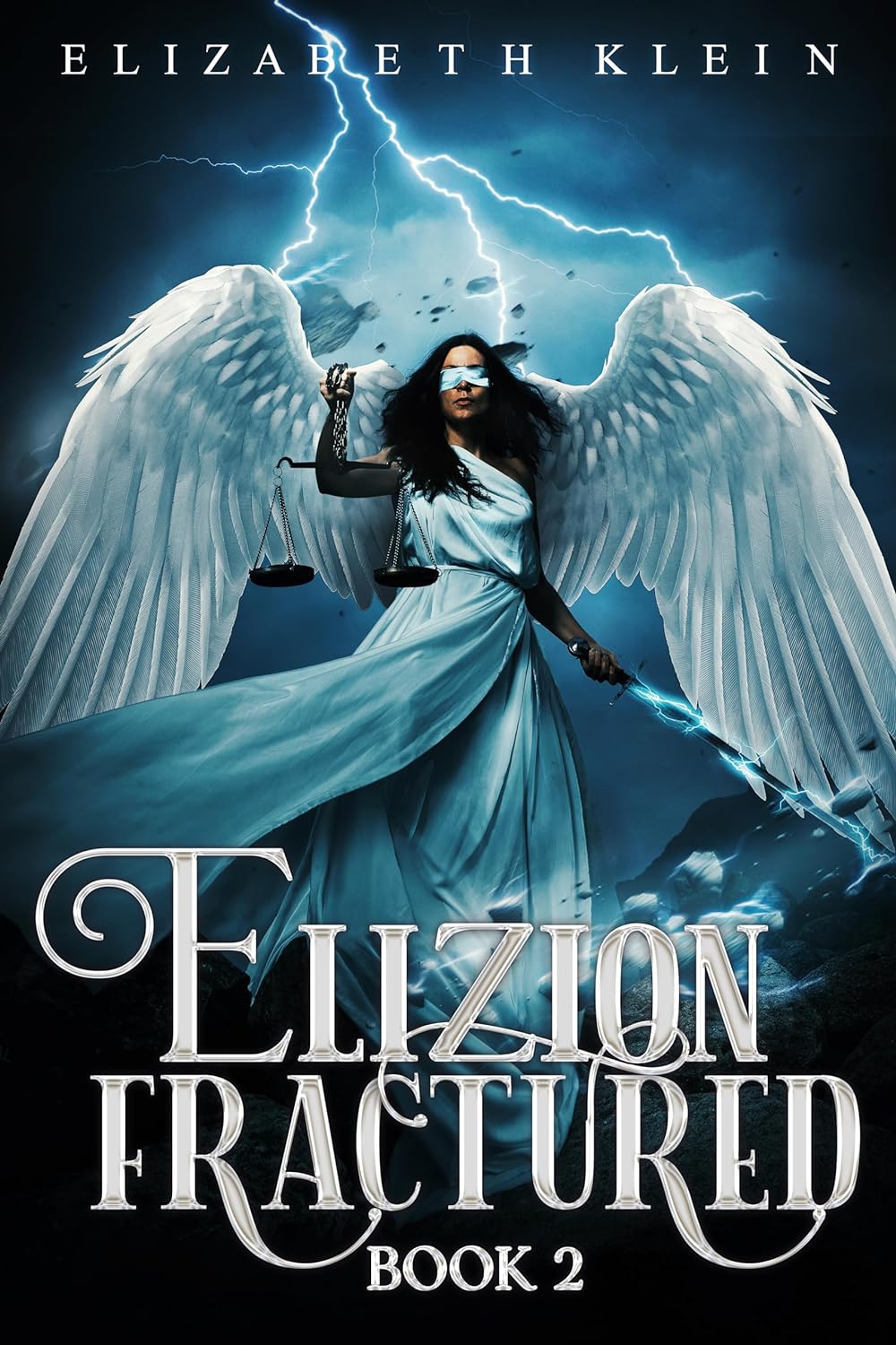 Elizion Fractured (Elizion, #2) by Elizabeth Klein | Goodreads