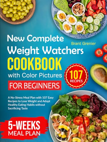 New Complete Weight Watchers Cookbook with Color Pictures for Beginners ...